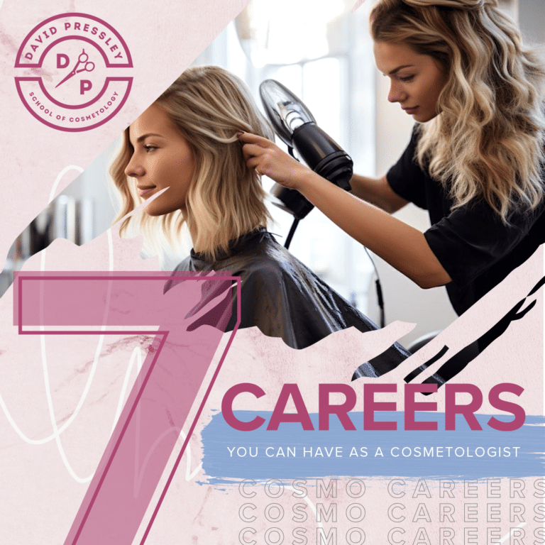 7 Careers You Can Have As A Cosmetologist | David Pressley School of ...